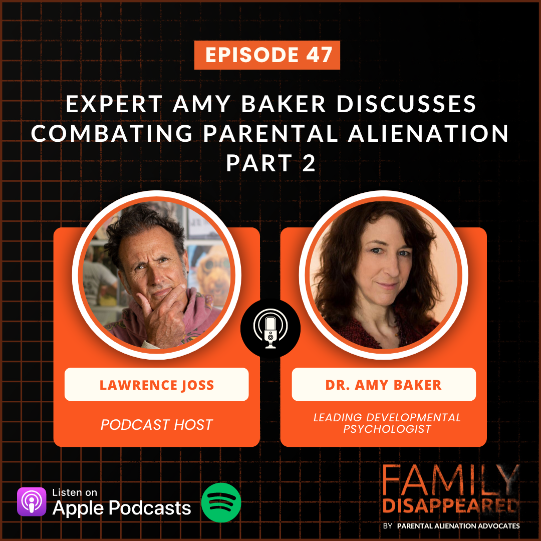 FAMILY DISAPPEARED PODCAST: Combating Parental Alienation With Expert Amy Baker Part 2 - Episode ...